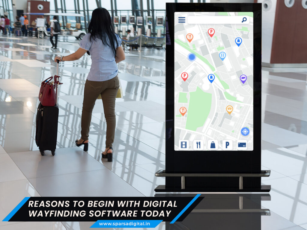 Reasons to Begin with Digital Wayfinding Software Today - Sparsa Digital